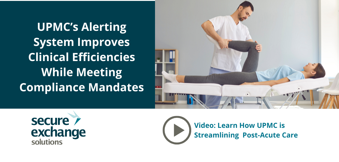 UPMC’s Alerting System Improves Clinical Efficiencies While Meeting ...