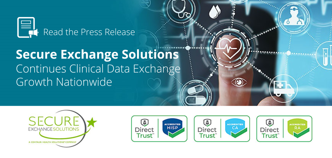 Secure Exchange Solutions Continues Clinical Data Exchange Growth ...
